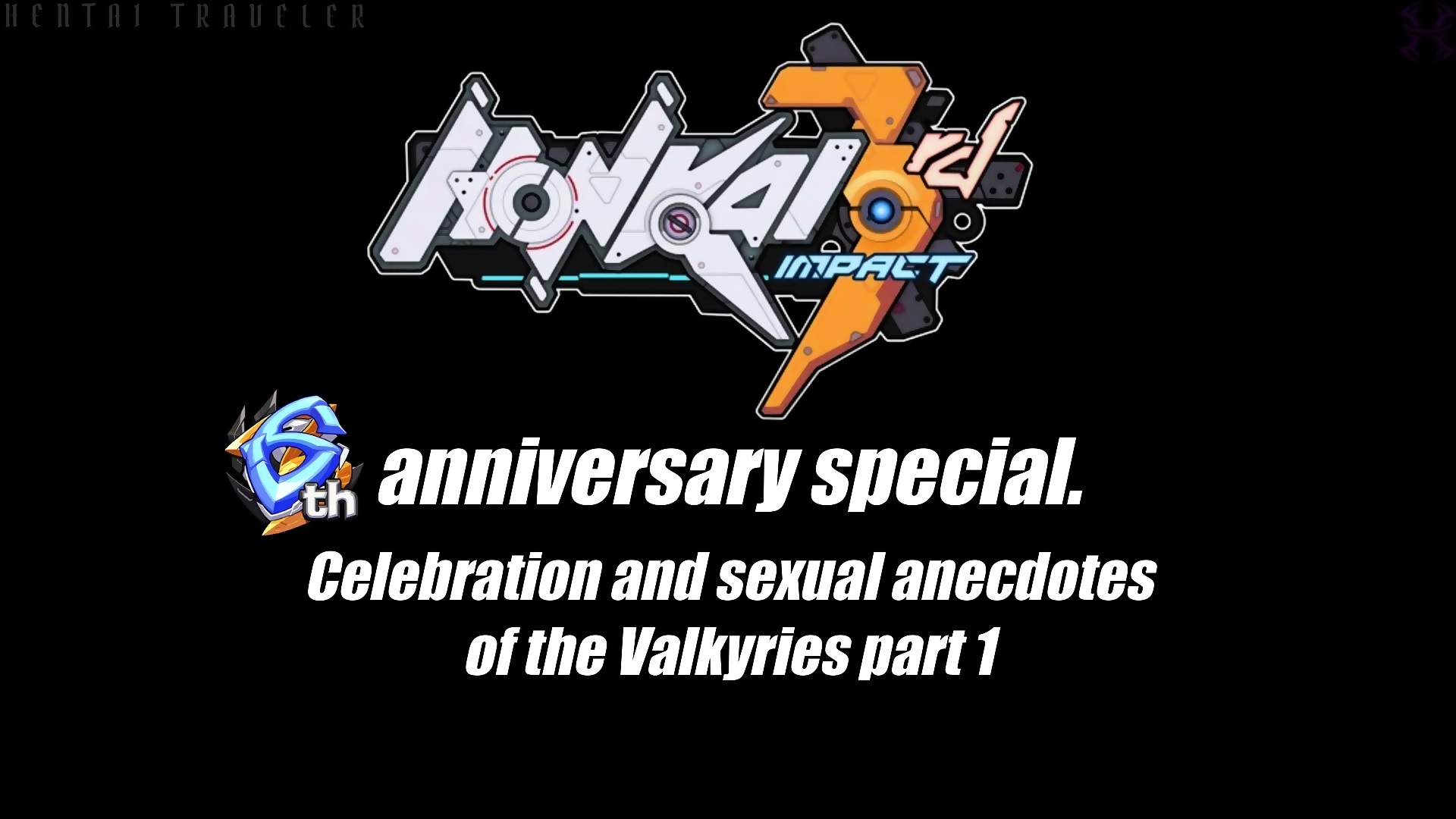 Honkai Impact 3rd Celebration And Sexual Anecdotes Of The Valkyries